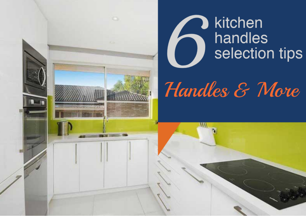 6 Top Kitchen Handle Selection Tips to Ponder - Handles and more